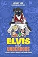 Elvis and the Underdogs: Jenny Lee, Kelly Light: 9780062235541: Amazon ...