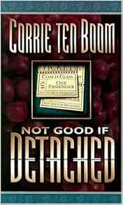 Amazon.com: Not Good If Detached (9780875080222): Ten Boom, Corrie: Books
