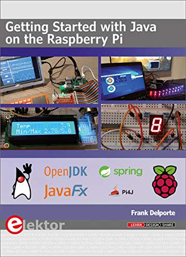 Getting Started With Java On The Raspberry Pi Frank Delporte Elektor