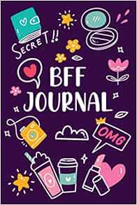 BFF Journal: Best Friend Journal and Notebook for Teens - Create ...