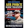 The Ultimate Air Force Basic Training Guidebook: Tips, Tricks, and ...