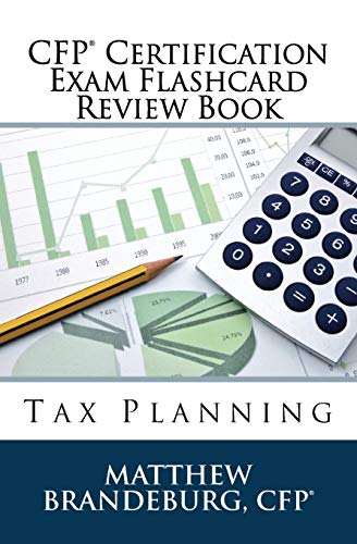 CFP Certification Exam Flashcard Review Book: Tax Planning (2019 ...
