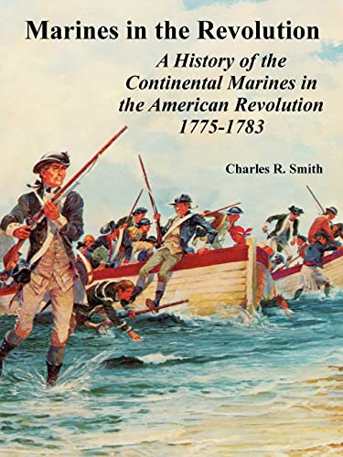 Marines in the Revolution: A History of the Continental Marines in the ...