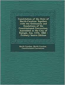 Constitution of the State of North-Carolina: Together with the ...