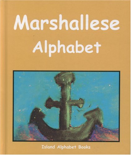 Marshallese Alphabet (Island Alphabet Books) (English and Marshallese ...