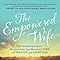 The Empowered Wife: Six Surprising Secrets for Attracting Your Husband ...