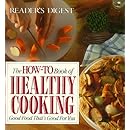 The How-To Book of Healthy Cooking: Editors of Reader's Digest ...