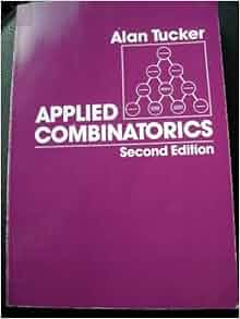 Applied Combinatorics: Alan Tucker: 9780471635796: Amazon.com: Books