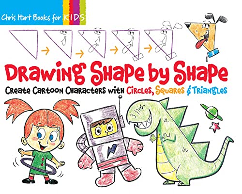 Drawing Shape by Shape: Create Cartoon Characters with Circles, Squares ...