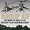 Gunship Ace: The Wars of Neall Ellis, Helicopter Pilot and Mercenary ...