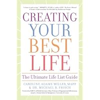 Creating Your Best Life: The Ultimate Life List Guide: Miller MAPP ...