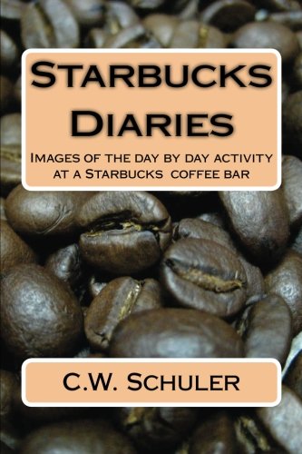 Starbucks Diaries: Images of the day by day activity at Starbucks ...