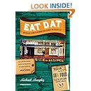 Eat Dat New Orleans: A Guide to the Unique Food Culture of the Crescent ...