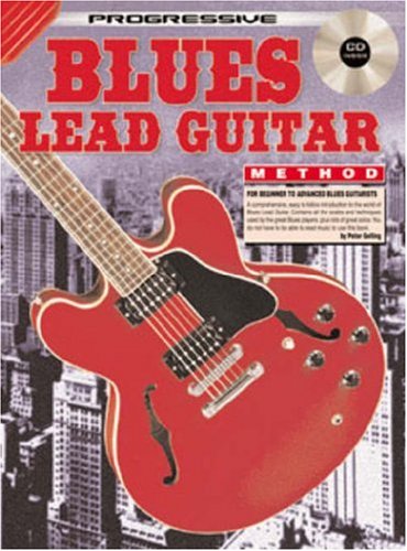 Progressive Blues Lead Guitar Method: Peter Gelling: 9781875726455: Books