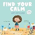 Find Your Calm: A Mindful Approach To Relieve Anxiety And Grow Your ...