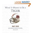 Amazon.com: What It Means to Be a Tiger eBook: Ray Glier, Pat Dye ...