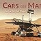 Cars on Mars: Roving the Red Planet: Siy, Alexandra: 9781570914638 ...