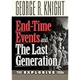 End-Time Events and The Last Generation: George R. Knight ...