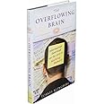 Amazon.com: The Overflowing Brain: Information Overload and the Limits ...