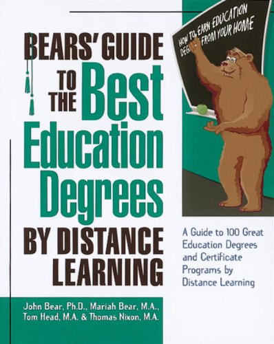 Bears' Guide to the Best Education Degrees by Distance Learning: John ...