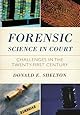 Forensic Science in Court: Challenges in the Twenty First Century ...