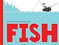 Fish: A Picture Book: Walsh, Liam Francis: 9781626723337: Amazon.com: Books