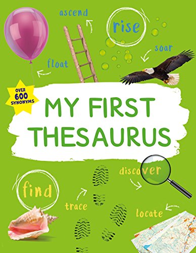 My First Thesaurus: The Ideal A-Z Thesaurus for Young Children ...