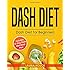 DASH for Weight Loss: An Easy-to-Follow Plan for Losing Weight ...