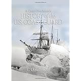 Not Your Father's Coast Guard: The Untold Story of U.S. Coast Guard ...