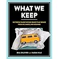 What We Keep: 150 People Share the One Object that Brings Them Joy ...