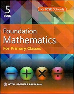 Buy Foundation Mathematics For Primary Classes For ICSE School Book 5 ...