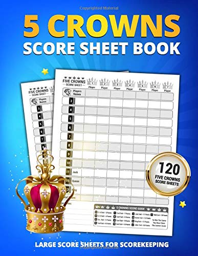 5 Crowns Score Sheet Book: 150 Large Score Sheets For Scorekeeping ...