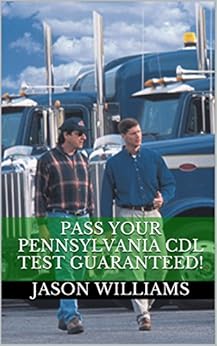 Pass Your Pennsylvania CDL Test Guaranteed! 100 Most Common ...