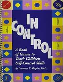 In Control: A Book of Games To Teach Children Self-Control Skills ...