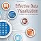 Effective Data Visualization: The Right Chart for the Right Data ...