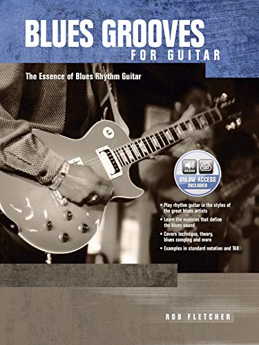 Blues Grooves for Guitar: The Essence of Blues Rhythm Guitar, Book ...