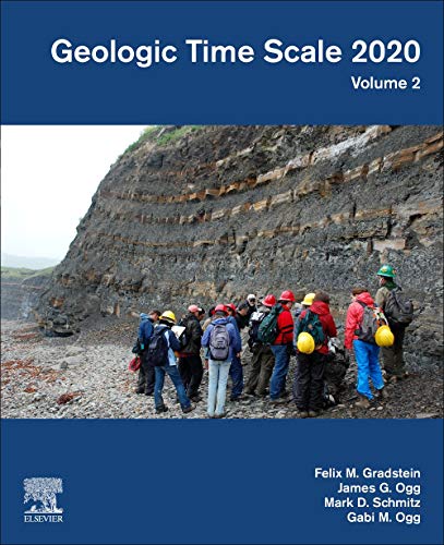 Geologic Time Scale 2020: Volume 2: Gradstein, Felix M., Ogg, James G ...