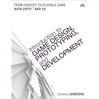 Amazon.com: Introduction to Game Design, Prototyping, and Development: From Concept to Playable ...