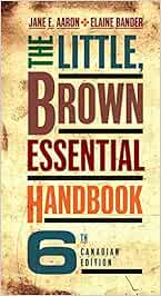 The Little, Brown Essential Handbook, Sixth Canadian Edition (6th ...
