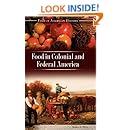 Food in Colonial and Federal America (Food in American History): Sandra ...