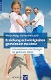 Erziehungsschwierigkeiten gemeinsam meistern: Informationen und Übungen ...