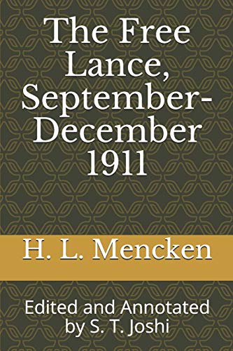 The Free Lance, September-December 1911: Edited and Annotated by S. T ...