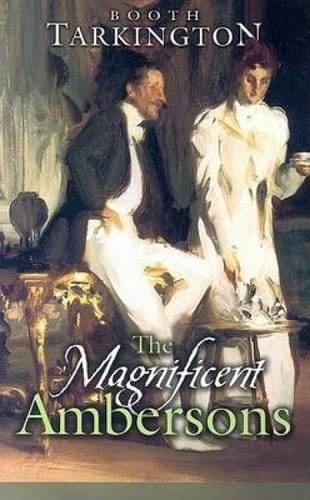 The Magnificent Ambersons (Dover Value Editions): Tarkington, Booth ...