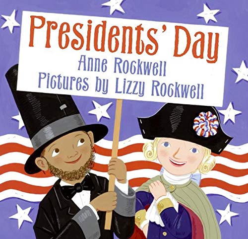 Presidents' Day: Rockwell, Anne, Rockwell, Lizzy: 9780060501945: Amazon ...