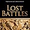 Lost Battles: Reconstructing the Great Clashes of the Ancient World ...
