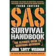 SAS Survival Handbook, Third Edition: The Ultimate Guide to Surviving ...