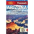Frommer's Arizona and the Grand Canyon (Complete Guides): Pela, Robrt ...