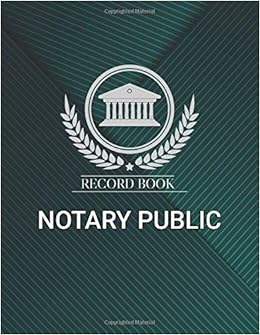 Notary Public Record Book: Useful and Convenient Notarial Acts Register ...