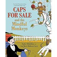 Caps for Sale and the Mindful Monkeys: Slobodkina, Esphyr, Sayer, Ann ...