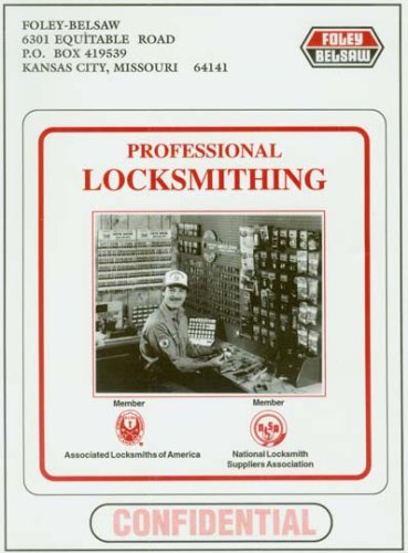 Professional Locksmithing - 15 Lessons (3-Volume Set): Foley-Belsaw ...